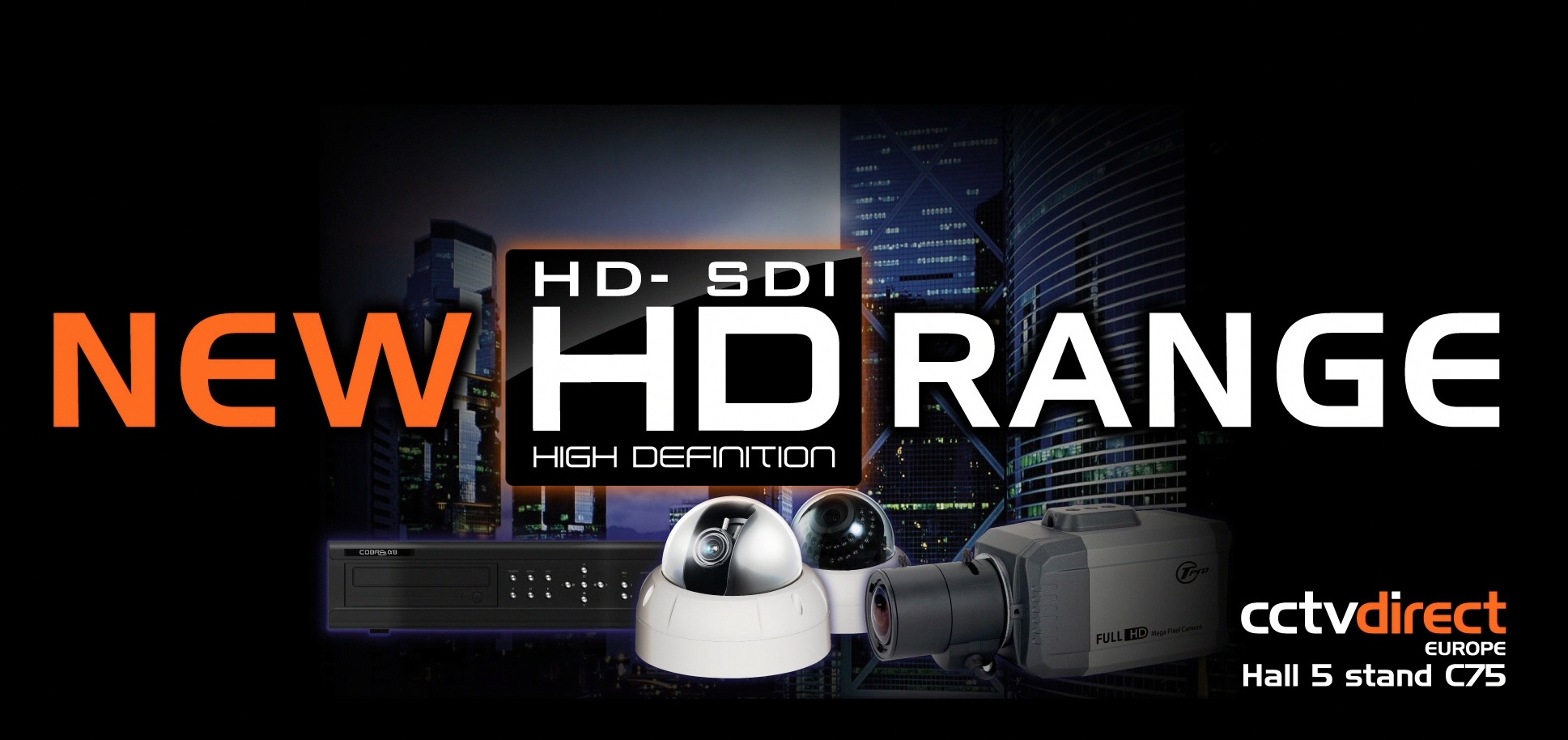 Outstanding HD-SDI range provides great quality images for CCTVdirect ...
